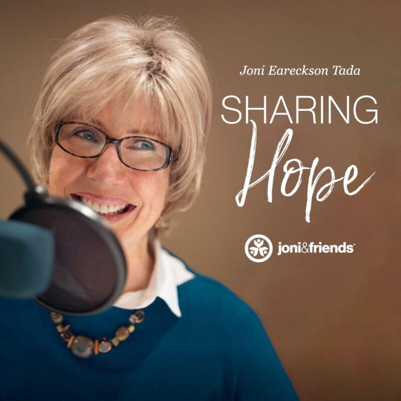 Joni Eareckson Tada: Sharing Hope - CMADDICT.com - Music + Life